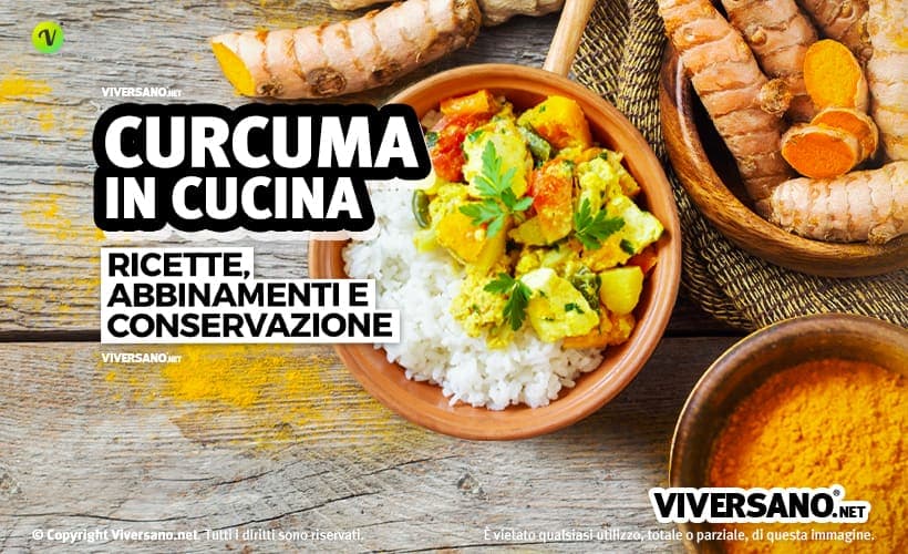 Curcuma in cucina: fresca o in polvere ecco come usarla