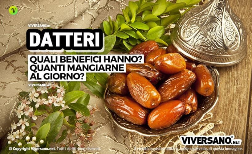 Datteri: proprietà benefiche, quanti mangiarne e controindicazioni