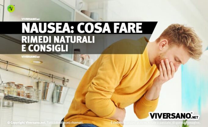 Senso di nausea: cause, sintomi e rimedi utili per farlo passare